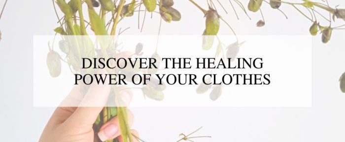 Discover the healing power of your clothes - Nahual